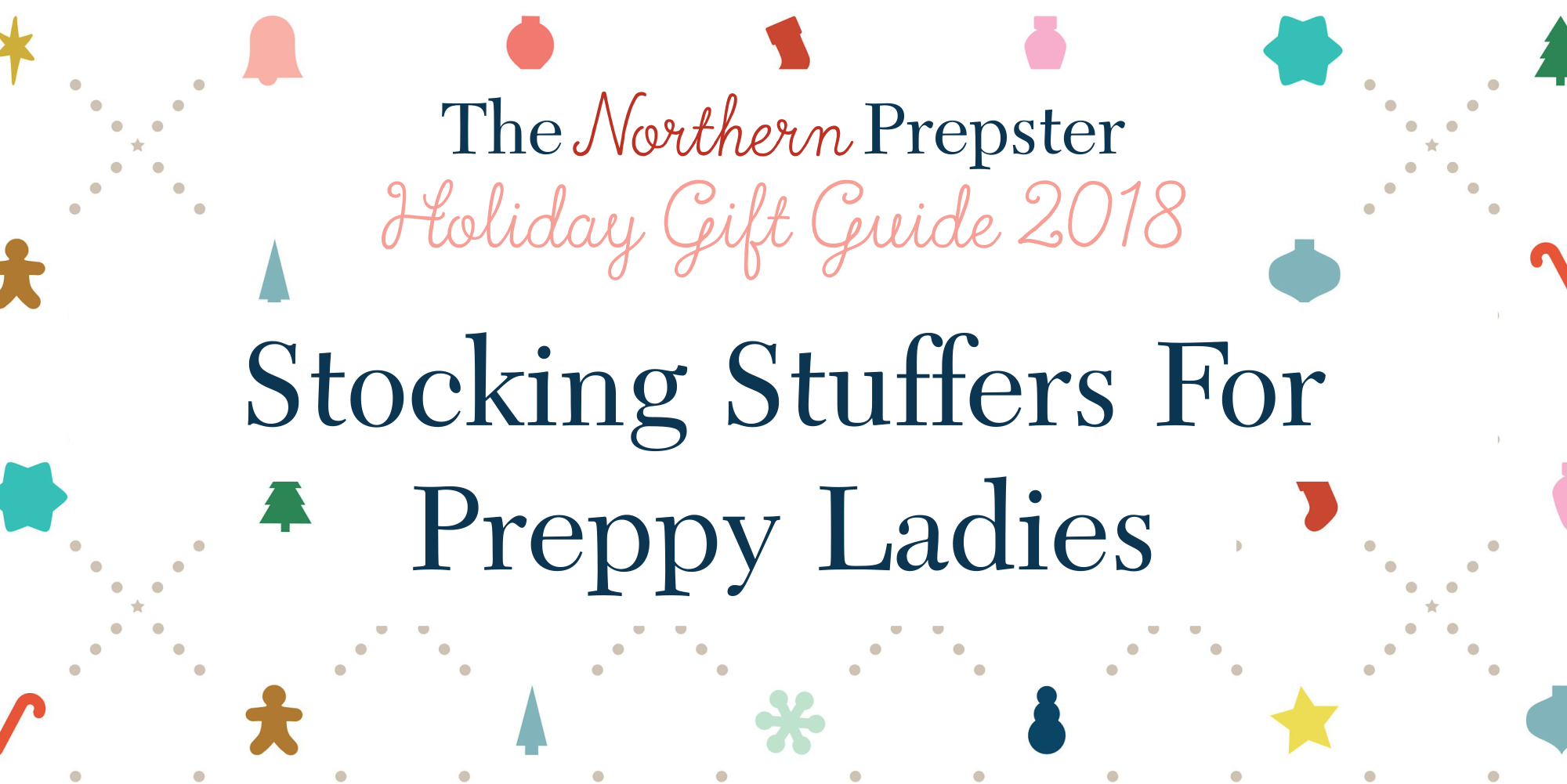 5 Stocking Stuffers FOR PREPPY LADIES ($25 & under) - Holiday Gift ...
